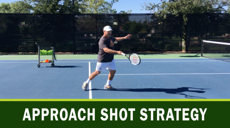 Approach Shot Strategy - Passionate Tennis