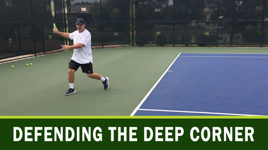 Defending the Deep Corner - Passionate Tennis
