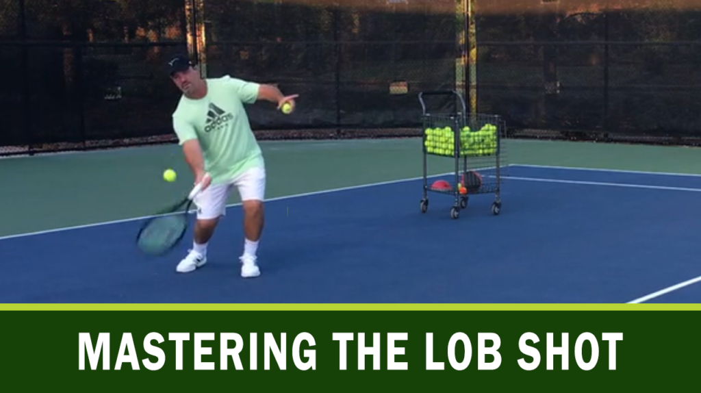 Mastering the Lob Shot - Passionate Tennis
